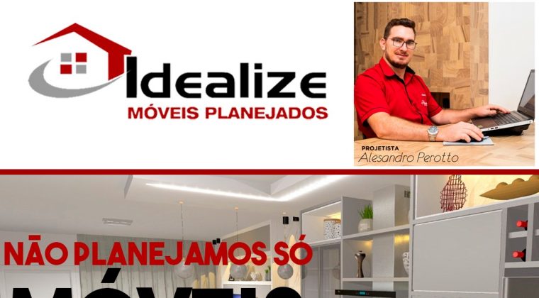 PLANEJANDO SONHOS – IDEALIZE MÓVEIS PLANEJADOS | Agitah